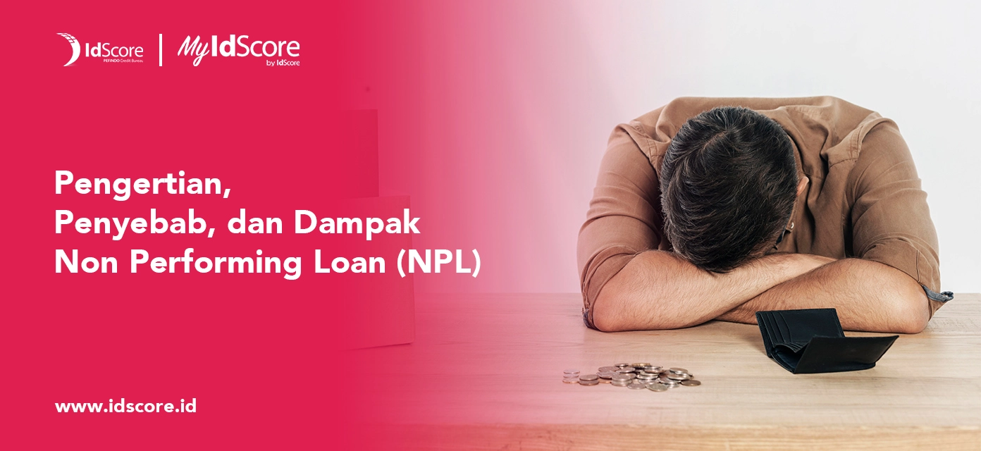 Pengertian, Dampak dan Penyebab Non Performing Loan (NPL)