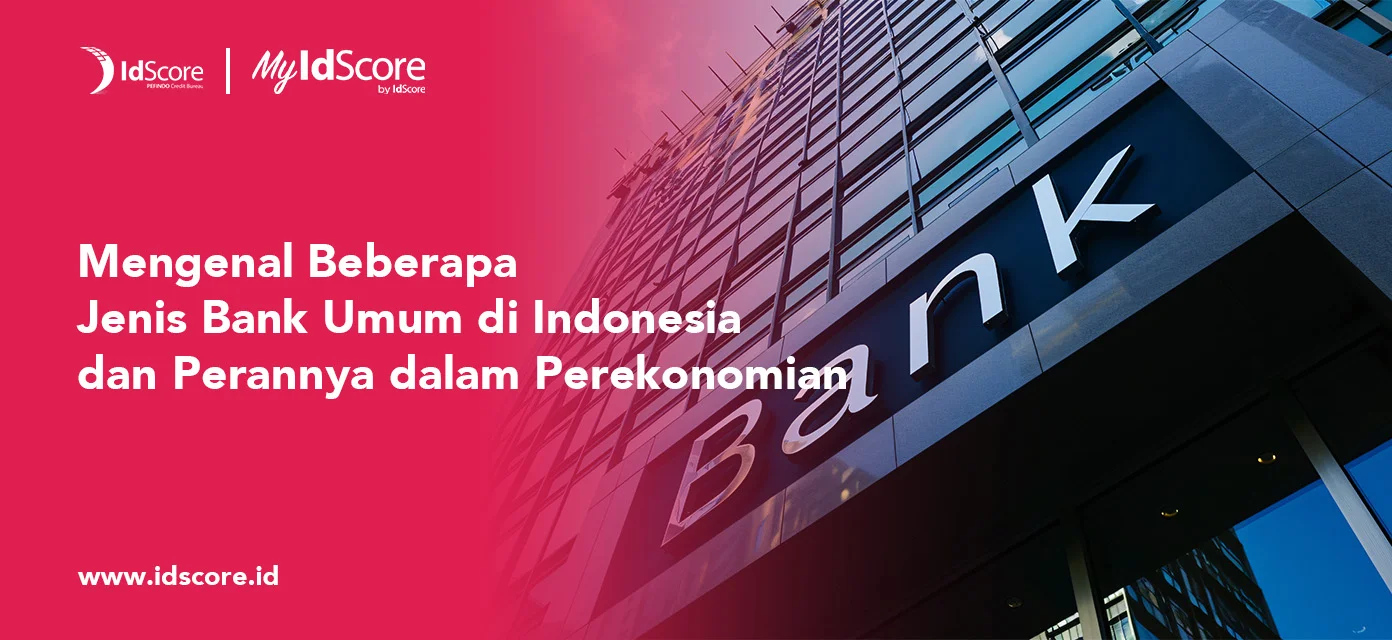 Mengenal Beberapa Jenis Bank Umum di Indonesia dan Perannya dalam Perekonomian