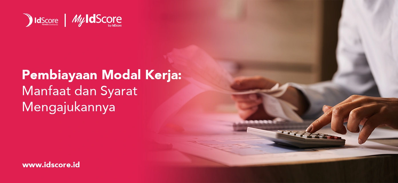 Pembiayaan Modal Kerja: Manfaat dan Syarat Mengajukannya