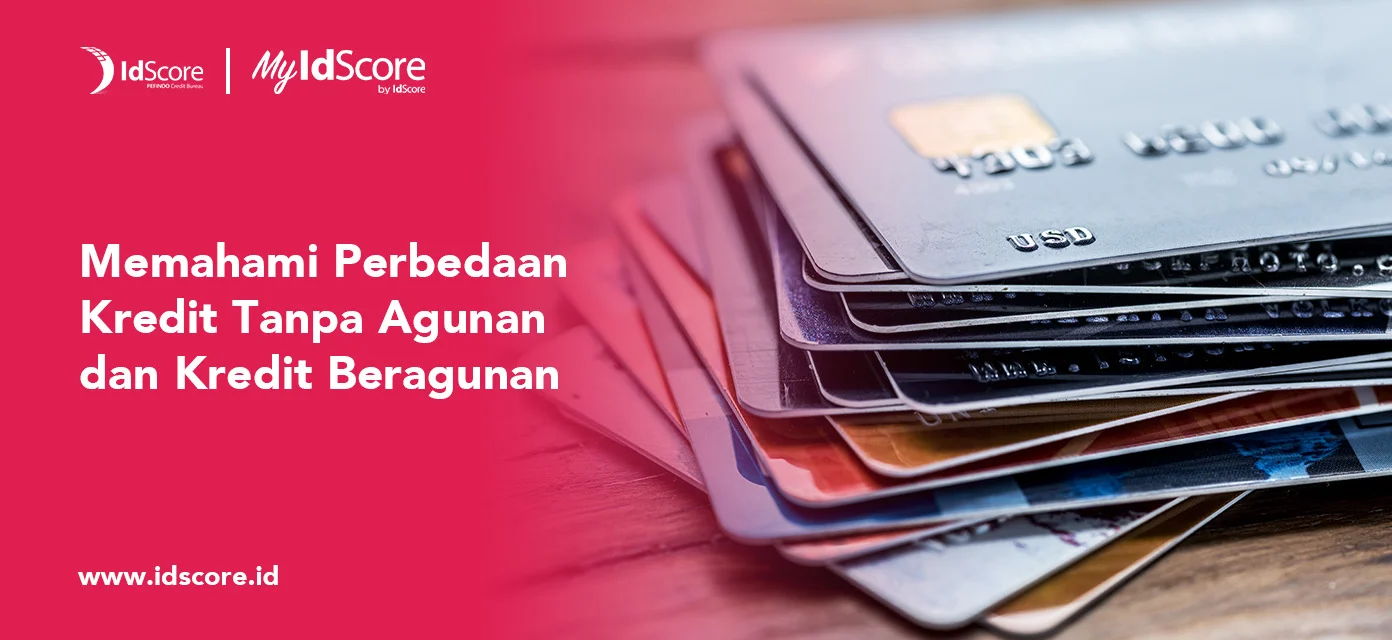 Memahami Perbedaan Kredit Tanpa Agunan dan Kredit Beragunan