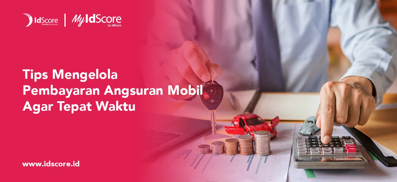 Tips Mengelola Pembayaran Angsuran Mobil Agar Tepat Waktu