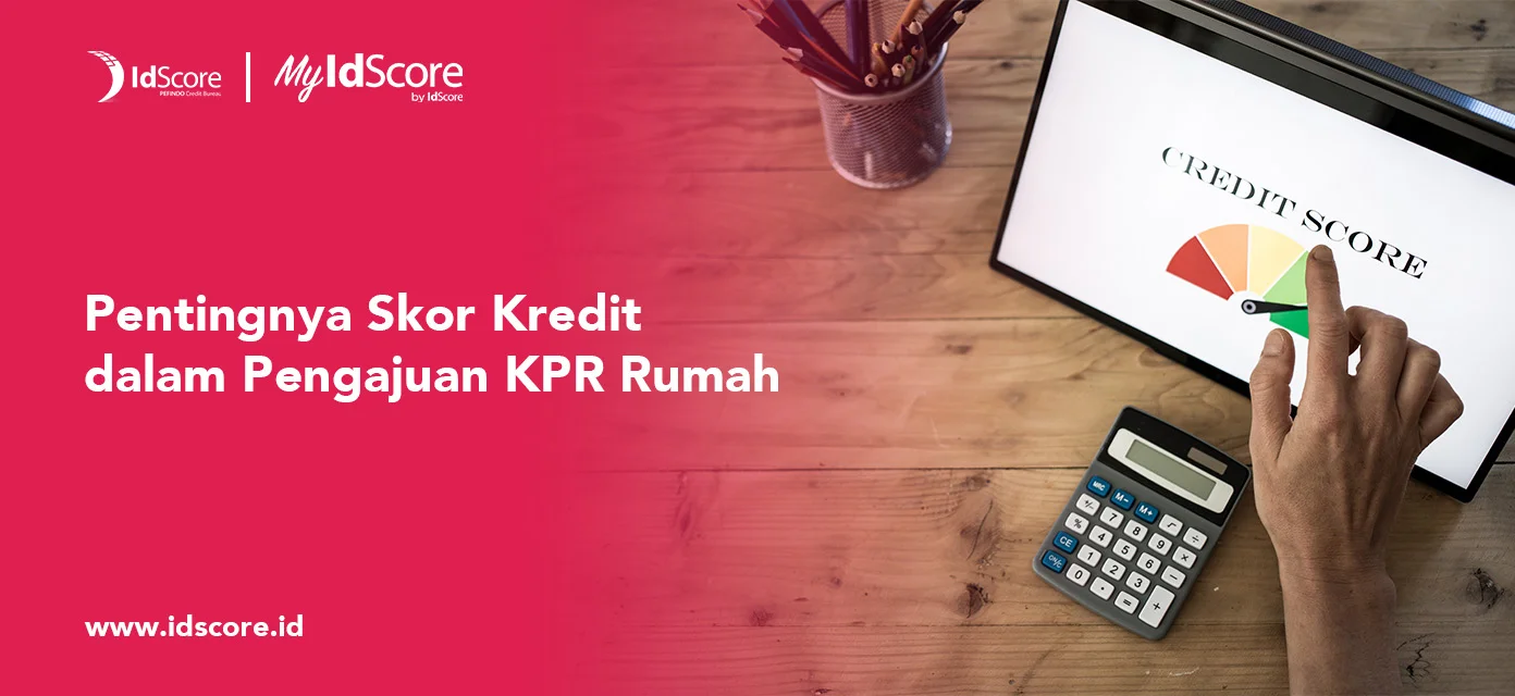 Pentingnya Skor Kredit dalam Pengajuan KPR Rumah