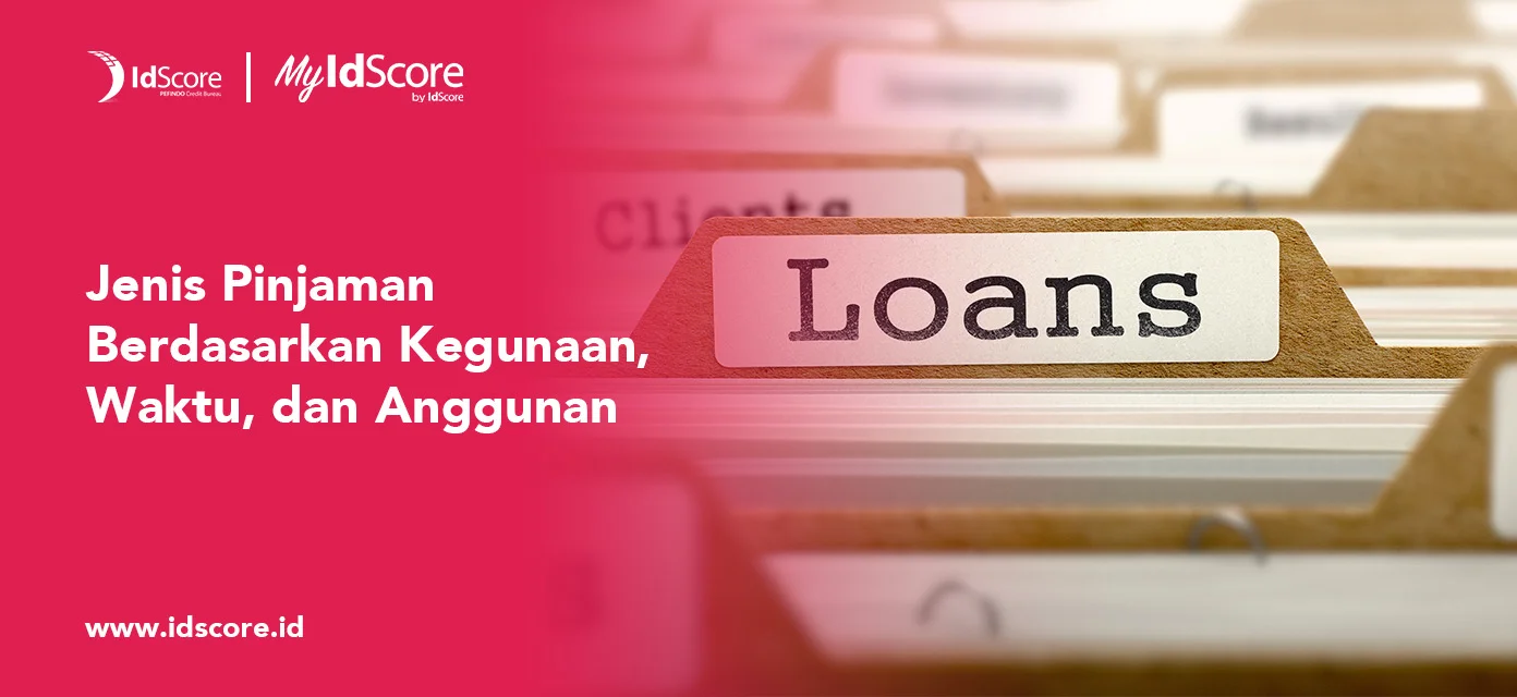 Jenis Pinjaman Berdasarkan Kegunaan, Waktu, dan Anggunan