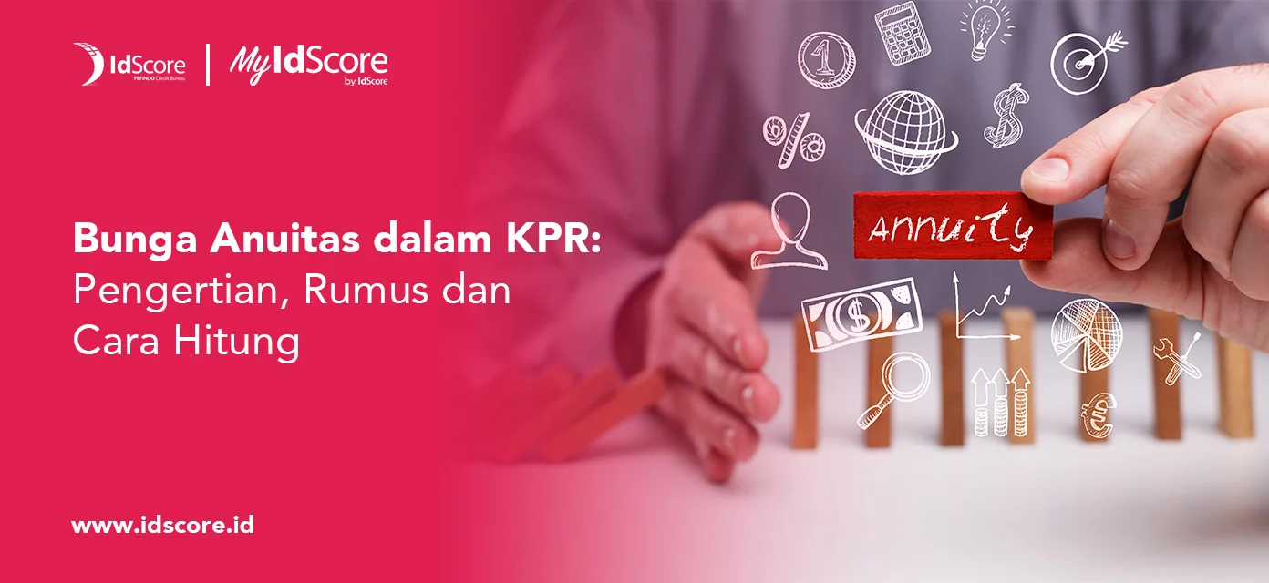 Bunga Anuitas dalam KPR: Pengertian, Rumus dan Cara Hitung