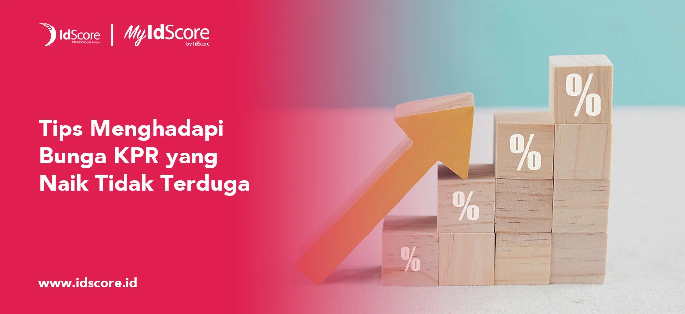 Tips Menghadapi Bunga KPR yang Naik Tidak Terduga Tips Menghadapi Bunga KPR yang Naik Tidak Terduga
