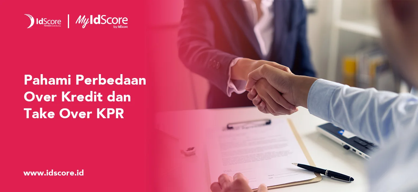 Pahami Perbedaan Over Kredit dan Take Over KPR