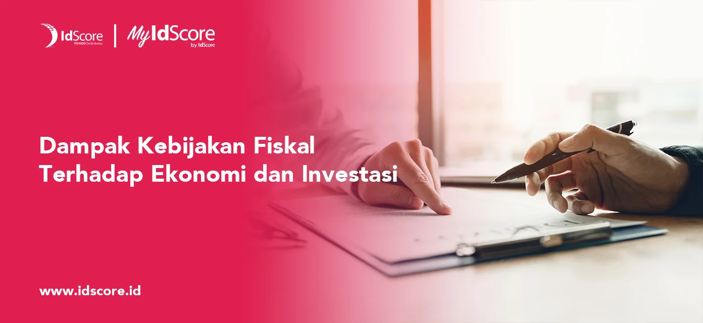 Dampak Kebijakan Fiskal Terhadap Ekonomi dan Investasi