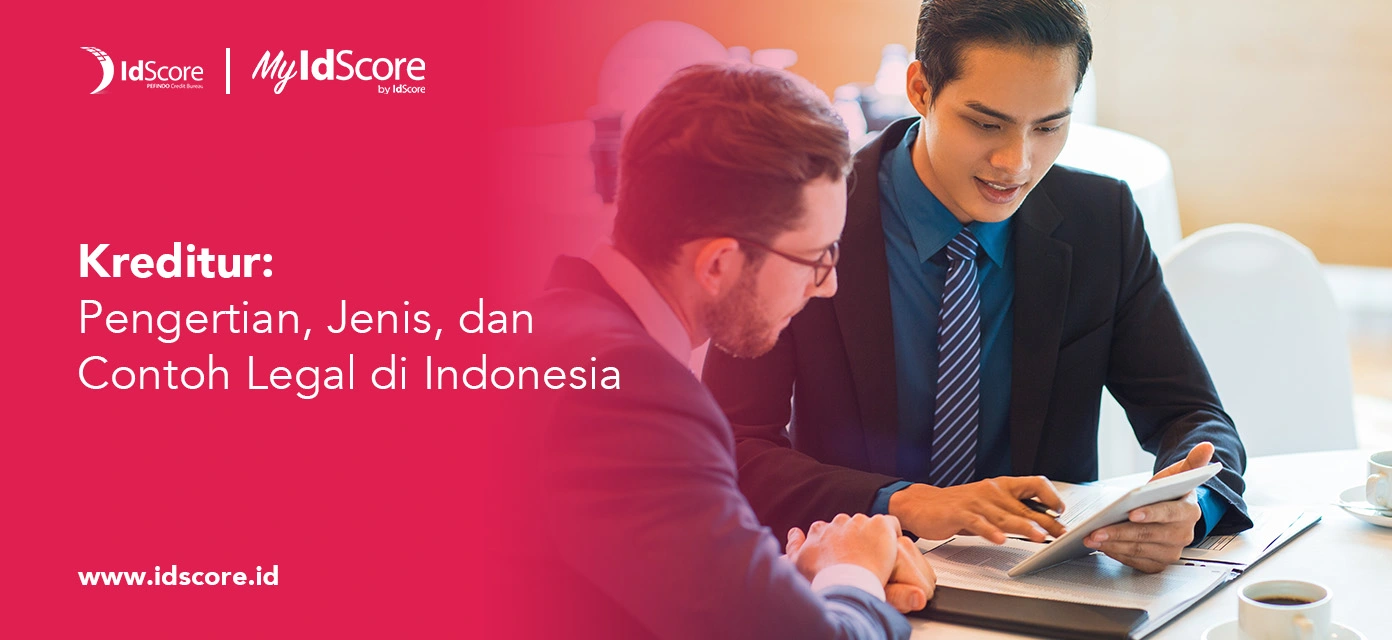 Kreditur: Pengertian, Jenis, dan Contoh Legal di Indonesia